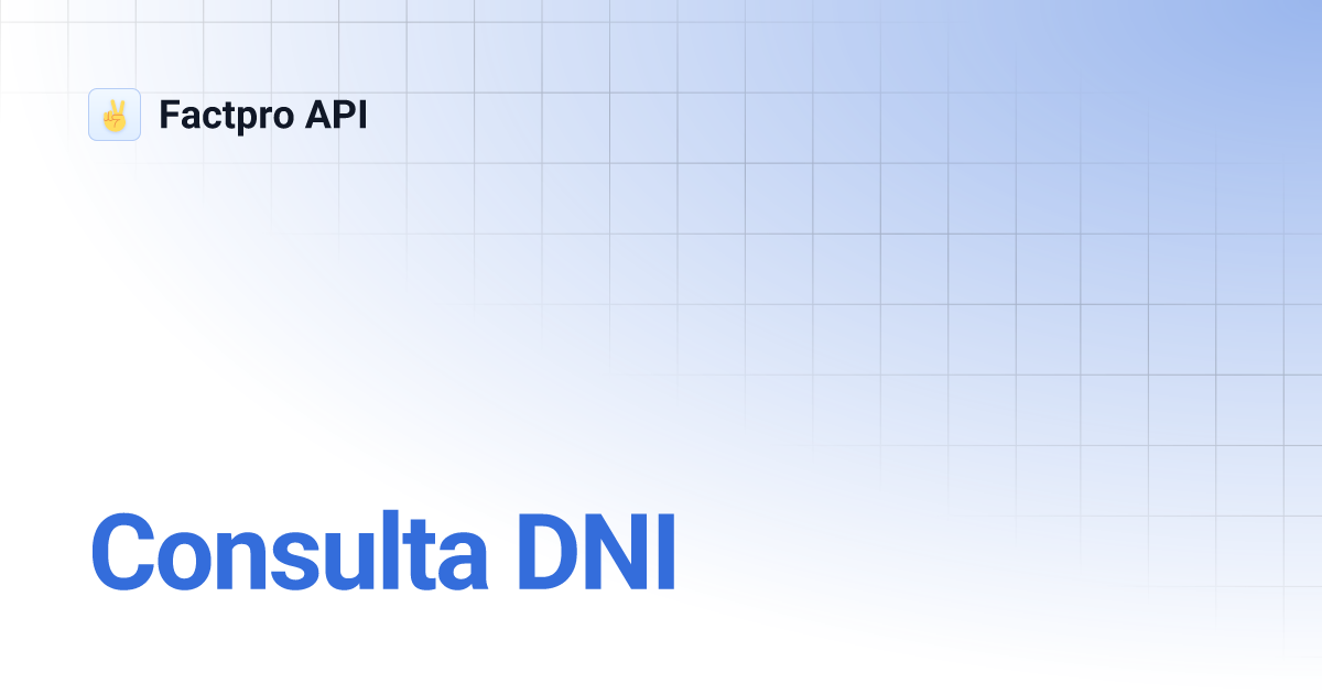 Consulta DNI | Factpro API